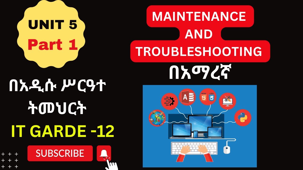 IT GRADE 12 UNIT 5 PART 1/ MAINTENANCE AND TROUBLESHOOTING