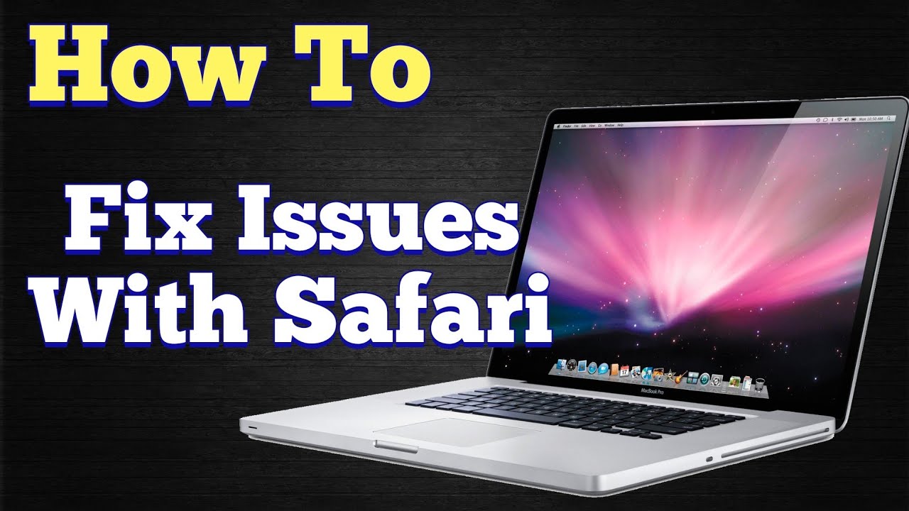 How To Fix Apple MacOS Safari Browser Issues