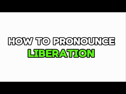 How to pronounce LIBERATION | Pronounce Liberation in English