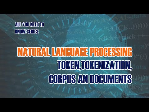 Token, Tokenization, Corpus and Documents in NLP | NLP | Natural Language Processing | NLP Tutorials