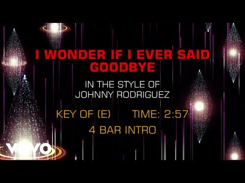 Johnny Rodriguez - I Wonder If I Ever Said Goodbye (Karaoke)