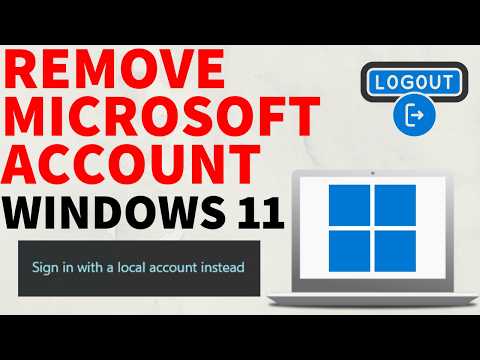 How to Remove Microsoft Account from Windows 11