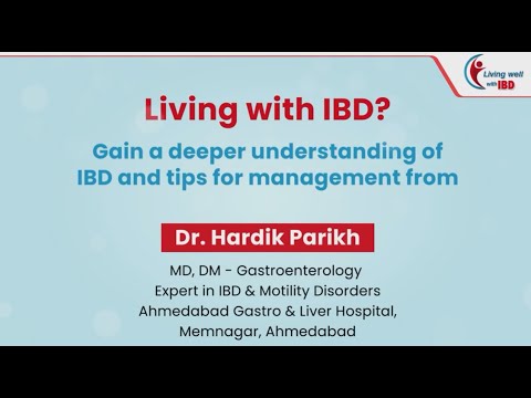 Living with IBD: Expert Tips and Insights from Dr. Hardik Parikh | Gastroenterology Expert