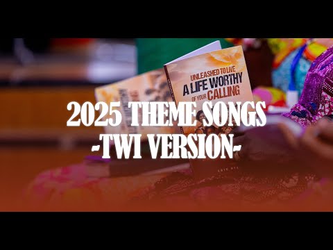 2025 Theme Songs (TWI) - The Church of Pentecost