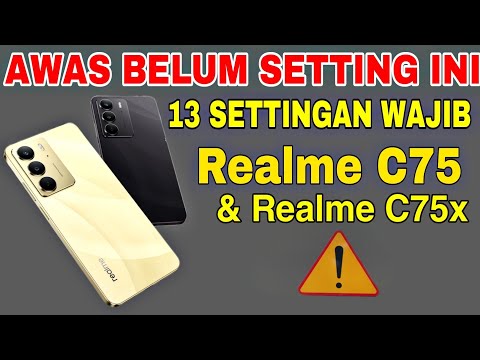 Settingan WAJIB Realme C75 & Realme C75x , settingan dan fitur realme c75