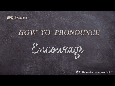 How to Pronounce Encourage (Real Life Examples!)