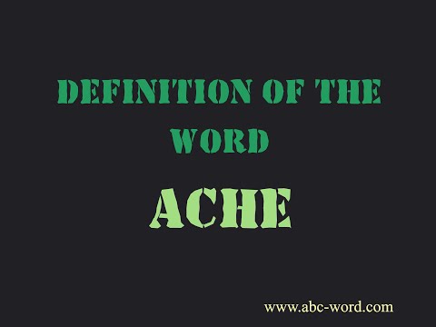 Definition of the word "Ache"
