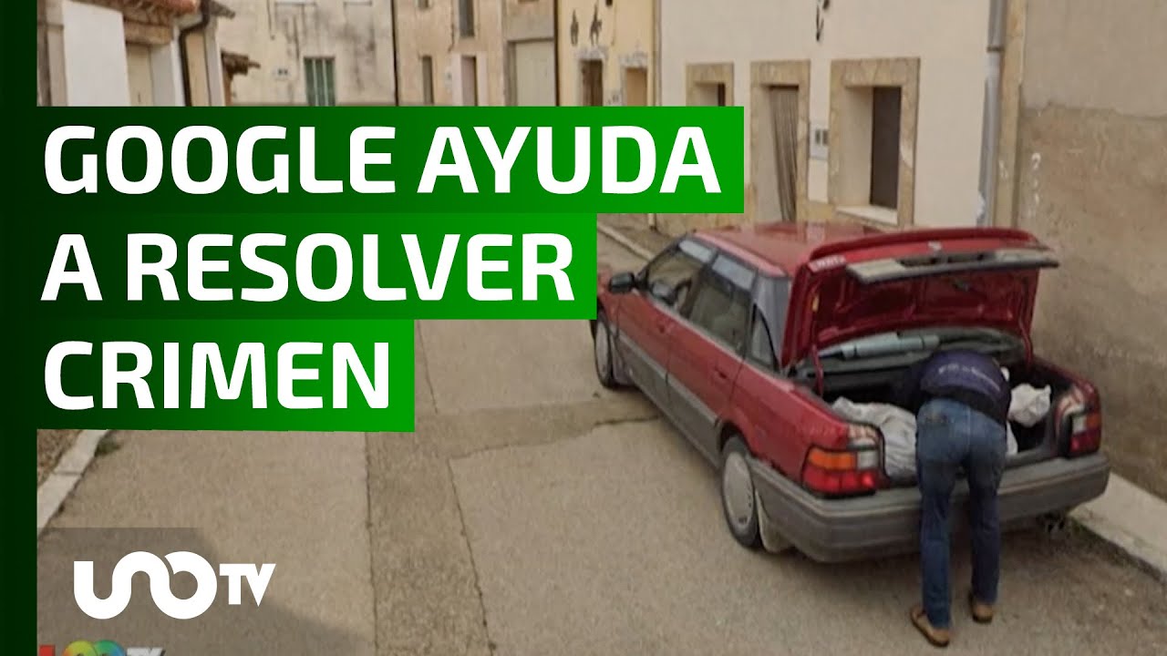 Google Street View ayuda a resolver un crimen en España