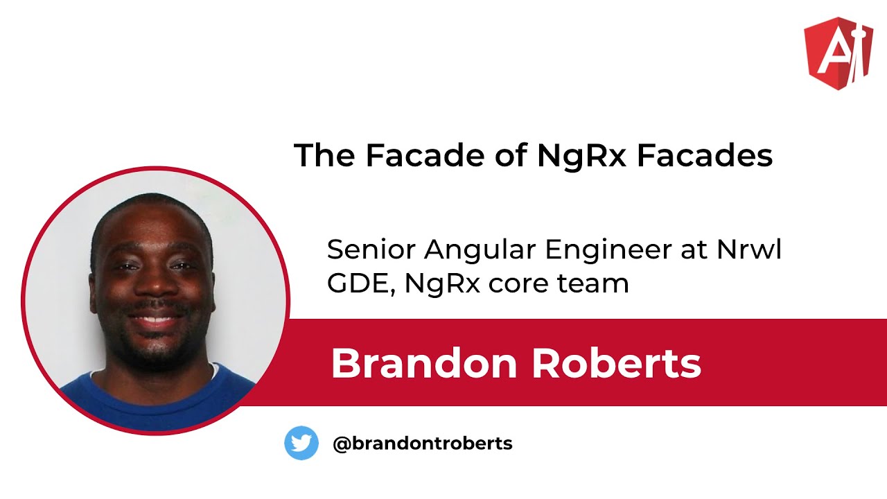 Brandon Roberts - The Facade of NgRx Facades - Angular Toronto December 2019