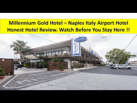 Millennium Gold Hotel, At Airport, Naples, Italy. Watch Before You Stay Here !!