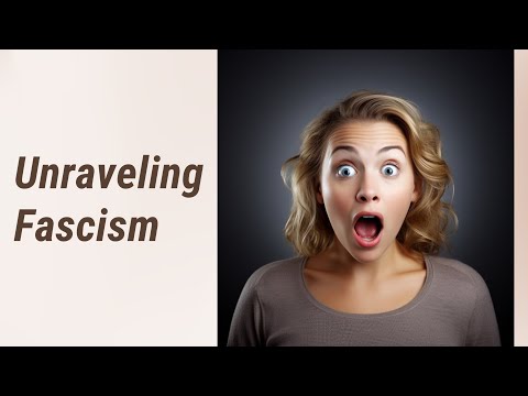 Understanding Fascism: A Dive into Political Vocabulary