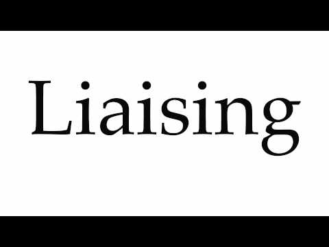 How to Pronounce Liaising