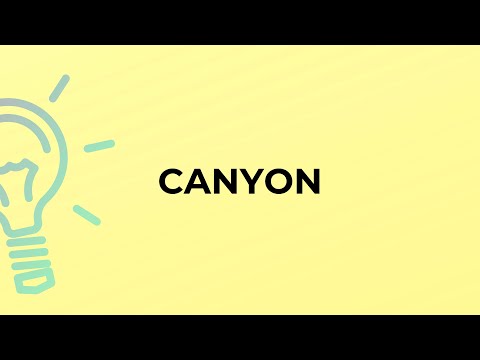 What is the meaning of the word CANYON?