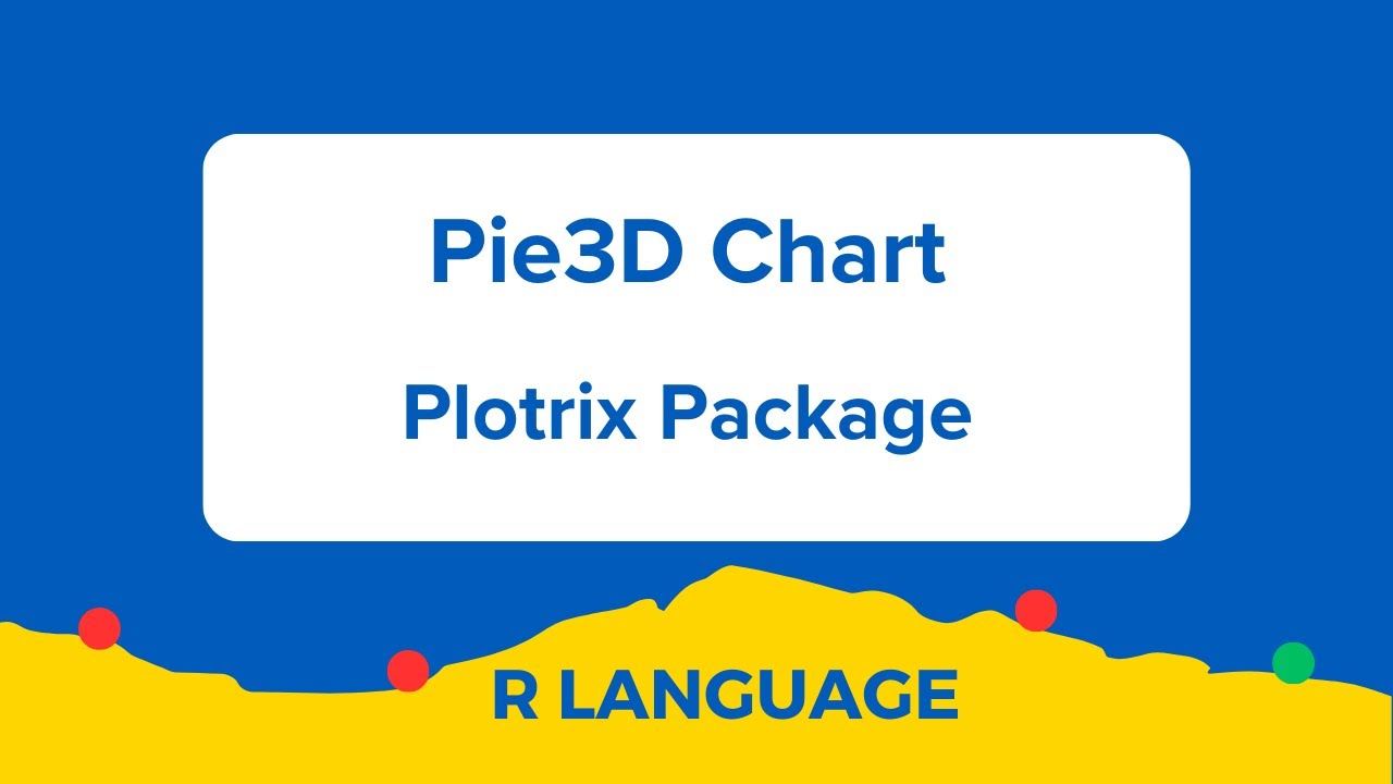 Pie3D Chart - How to Create Pie3D Chart in R