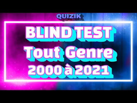 Blind Test Tout Genre, HITS 2000 à 2021 (avec chansons françaises)