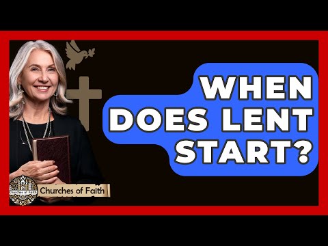 When Does Lent Start? - Churches Of Faith