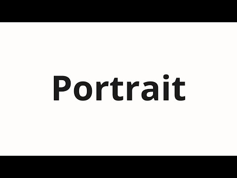 How to pronounce Portrait