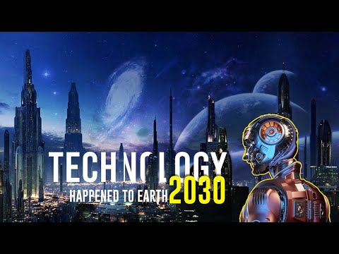 The Future of Technology – What Will It Look Like in 2030?