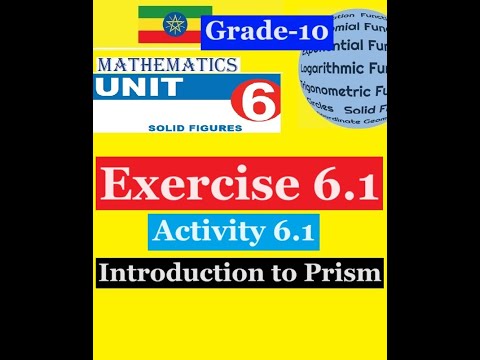 Mathematics Grade 10 Unit 6 Exercise 6.1 & Activity 6.1(Introduction to prism)@Girma21