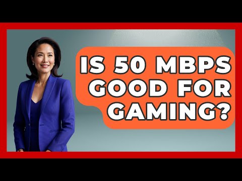 Is 50 Mbps Good For Gaming? - Video Gamers Vault