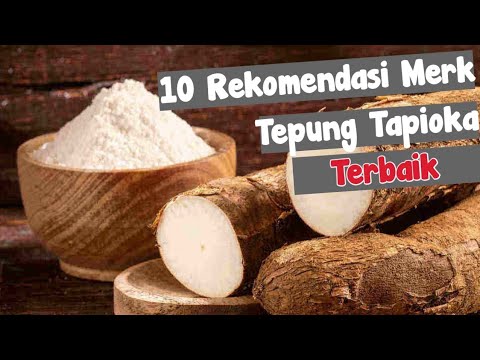MERK TEPUNG TAPIOKA YANG BAGUS