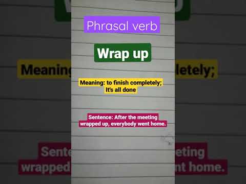Phrasal Verb with Meaning and Sentence (Wrap up)
