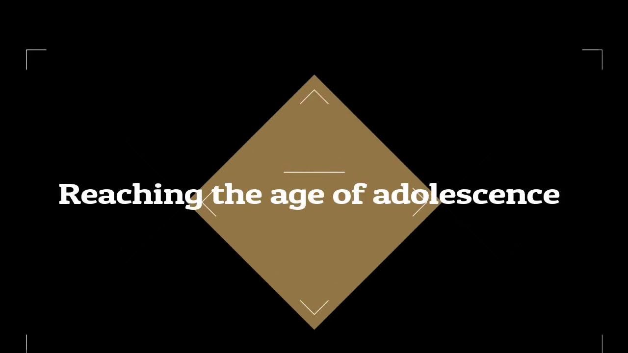 Reaching the age of adolescence Introduction adolescence and puberty changes at puberty