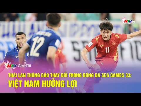 Thái Lan thông báo thay đổi trong bóng đá SEA Games 33: Việt Nam hưởng lợi