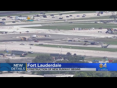 Construction Begins For New Runway At Fort Lauderdale-Hollywood International Airport