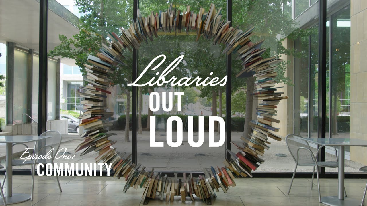 Libraries Out Loud | Building Communities