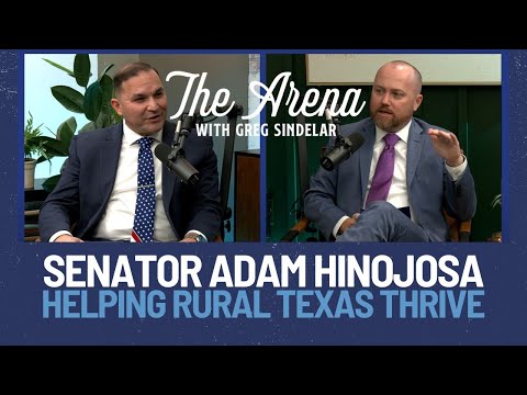 The Arena | Senator Adam Hinojosa - Helping Rural Texas Thrive