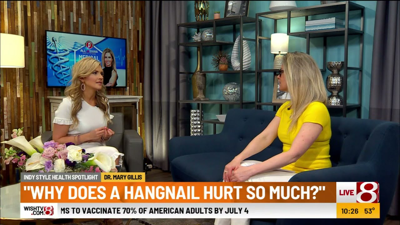 Why do hangnails hurt so much? WISH-TV’s medical reporter explains