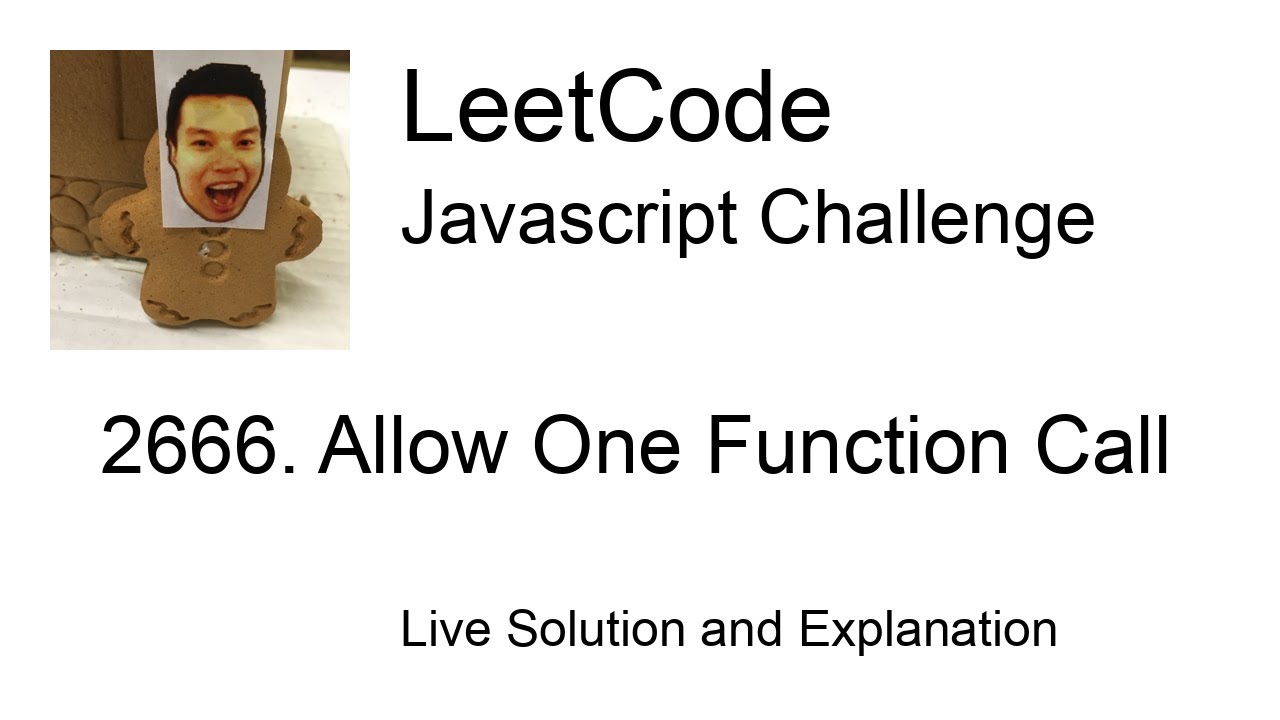 2666. Allow One Function Call - Day 8/30 Leetcode Javascript Challenge