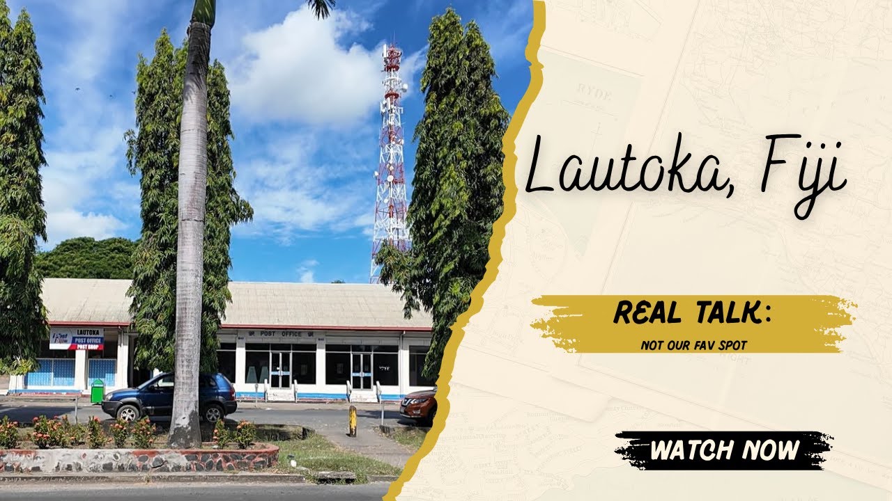 Lautoka Fiji – Our honest experience - markets, heat & local life