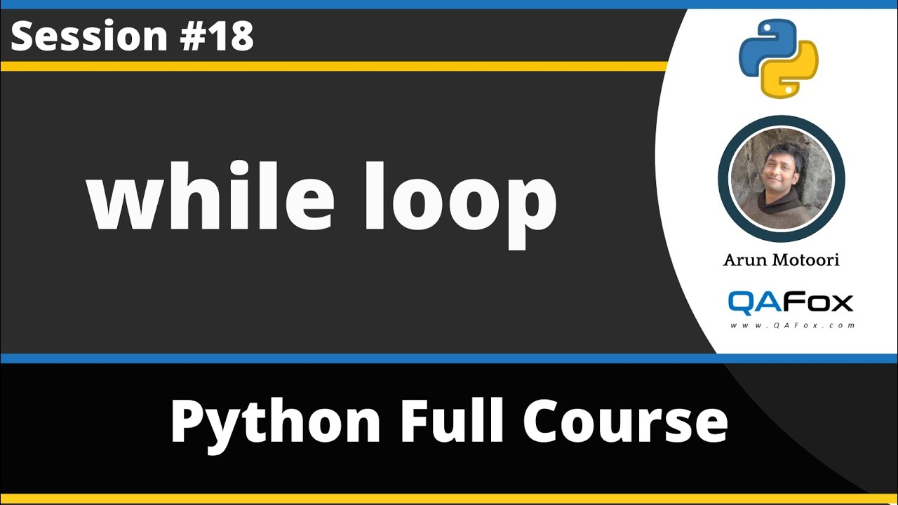 while loop in Python (Python Tutorial - Part 18)