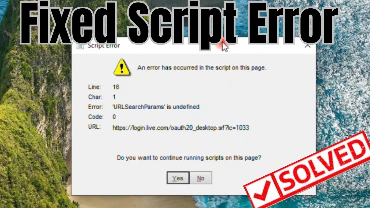 How to fix Script Error An error has occurred in the script on this page in Windows 10 / 11