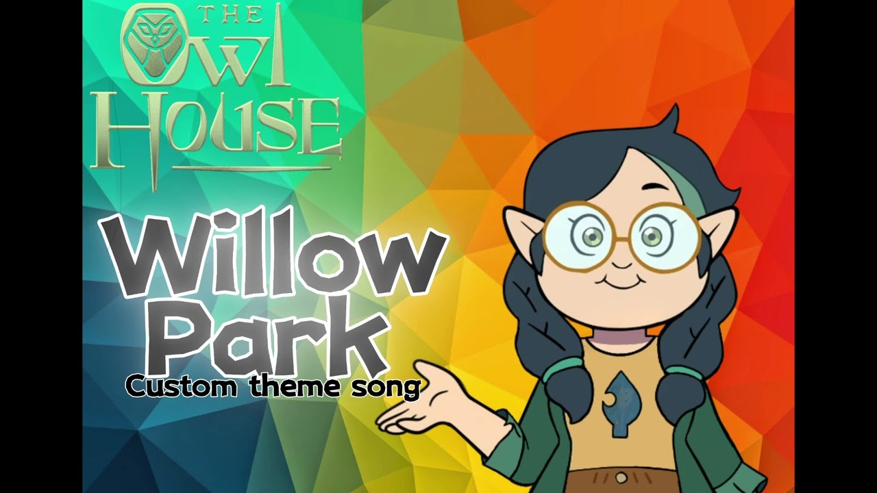 Willow Park Theme - The Owl House