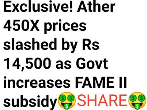 FAME 2 Scheme revised |💯 % big news|govt increased subsidy on electric vehicle| Ather 450X| subsidy