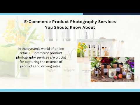 E Commerce Product Photography Services You Should Know About