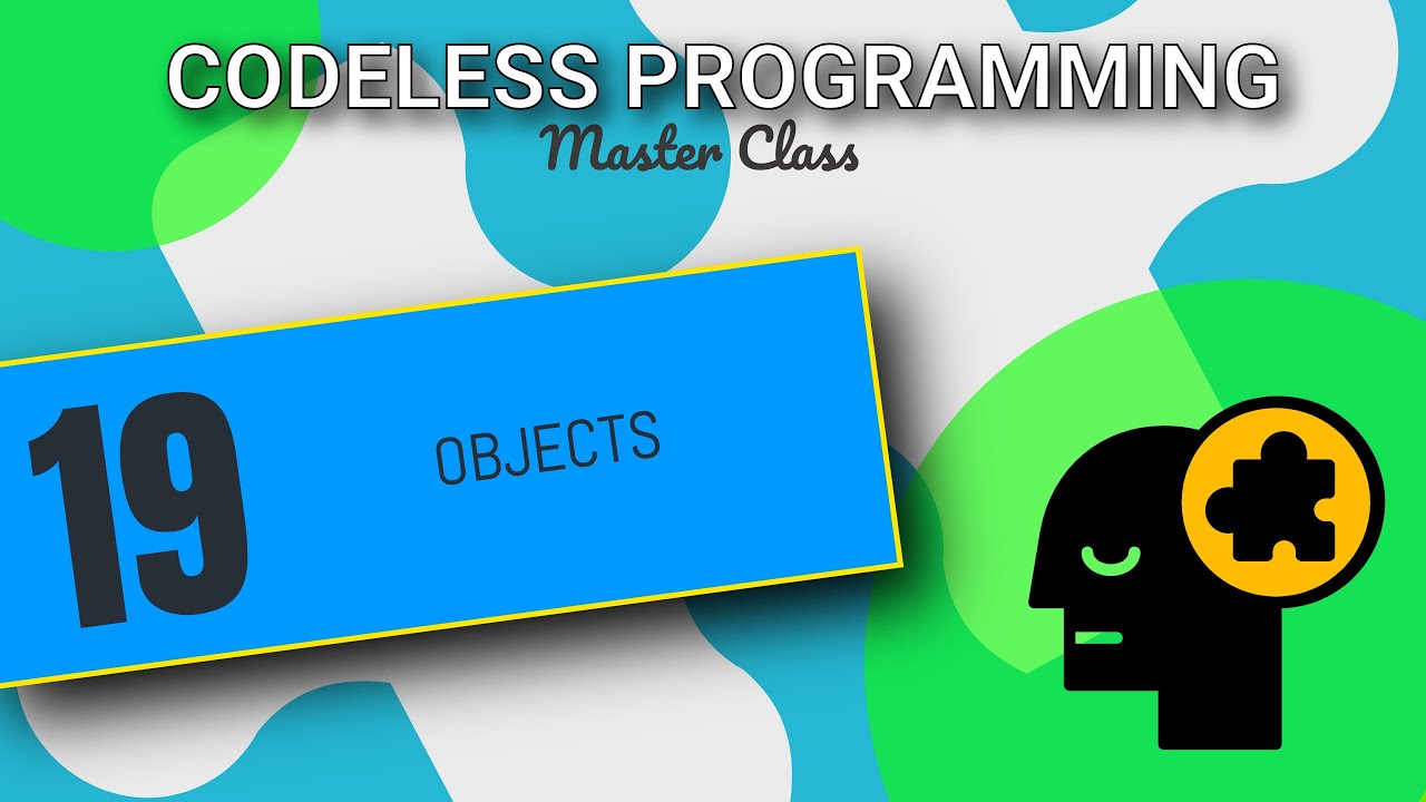 Introduction to Objects in Codeless Programming | Codeless Programming Course | Pt. 19