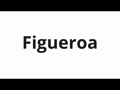 How to pronounce Figueroa