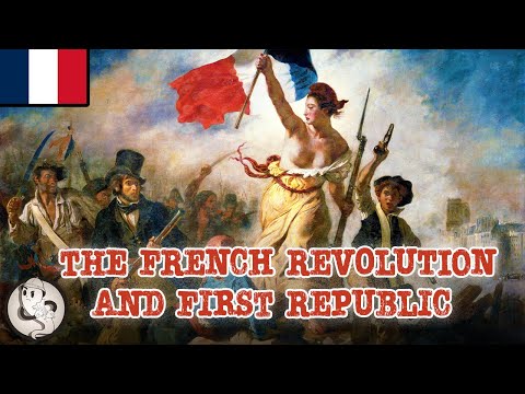The French Revolution and Birth of the First Republic