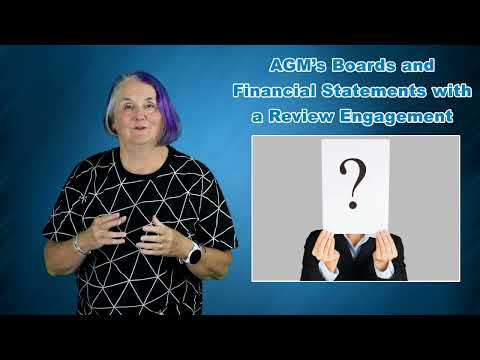 AGM’s Boards and Financial Statements with a Review Engagement