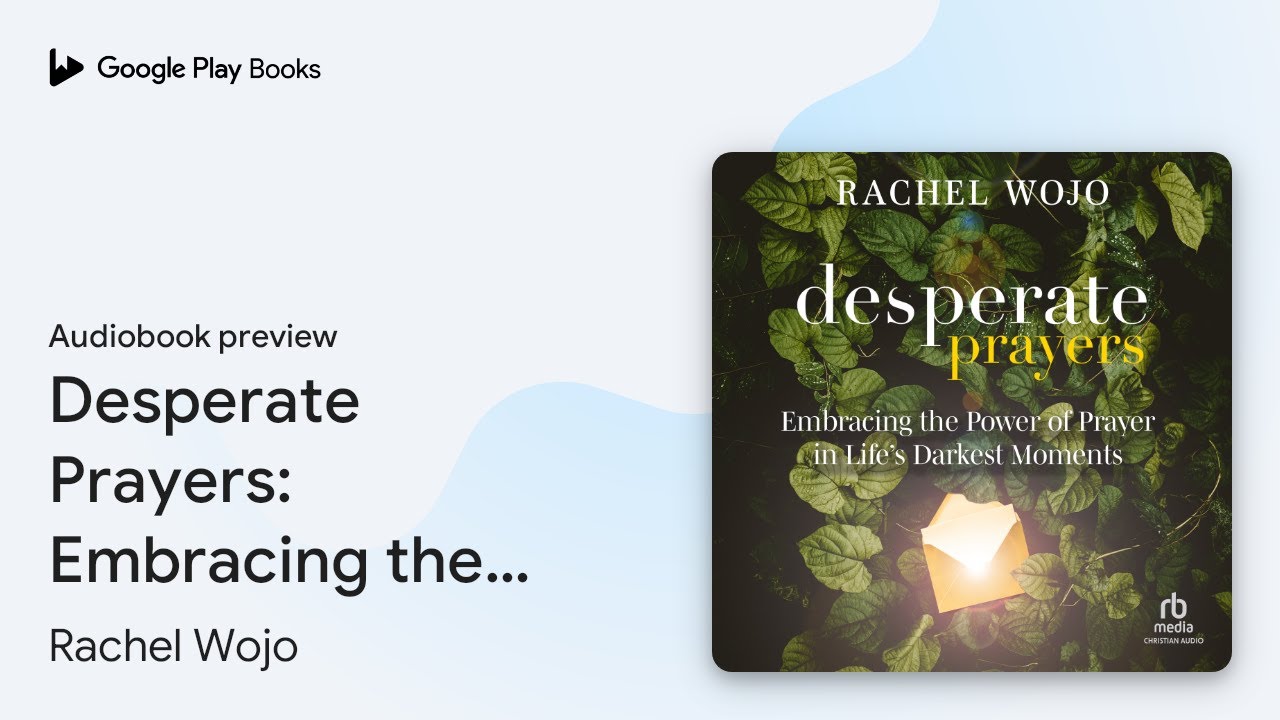 Desperate Prayers: Embracing the Power of… by Rachel Wojo · Audiobook preview