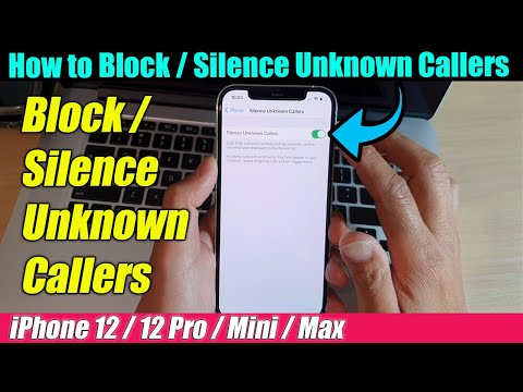 iPhone 12/12 Pro: How to Block / Silence Unknown Callers