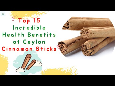 🔸Top 15 Incredible Health Benefits of Ceylon Cinnamon Stick || Benefits of Ceylon Cinnamon Sticks