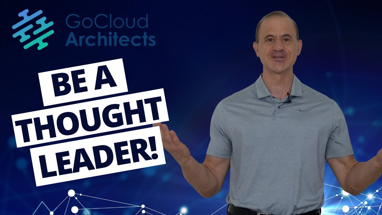 Becoming A Thought Leader In Technology (Leadership Training For Cloud Computing)