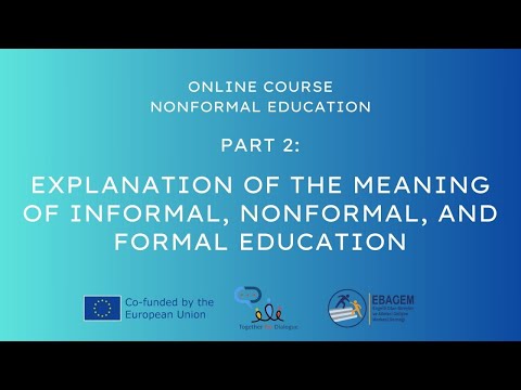 Explanation of the meaning of informal, nonformal, and formal education