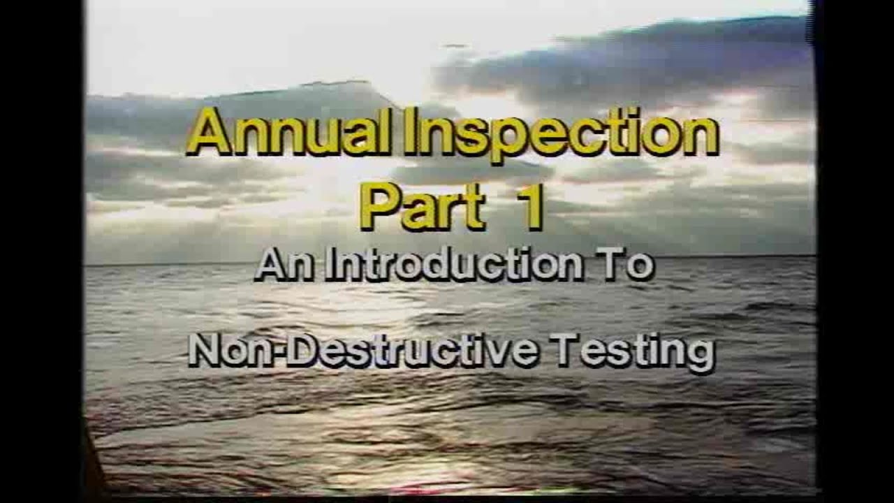 NDT - Non Destructive Testing - Inspection Part 1