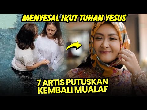MENYESAL MURTAD, 7 ARTIS INI RESMI KEMBALI PELUK AGAMA ISLAM TAHUN 2025